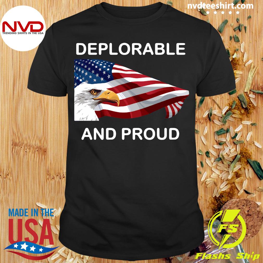 Official Deplorable And Proud T-shirt - NVDTeeshirt