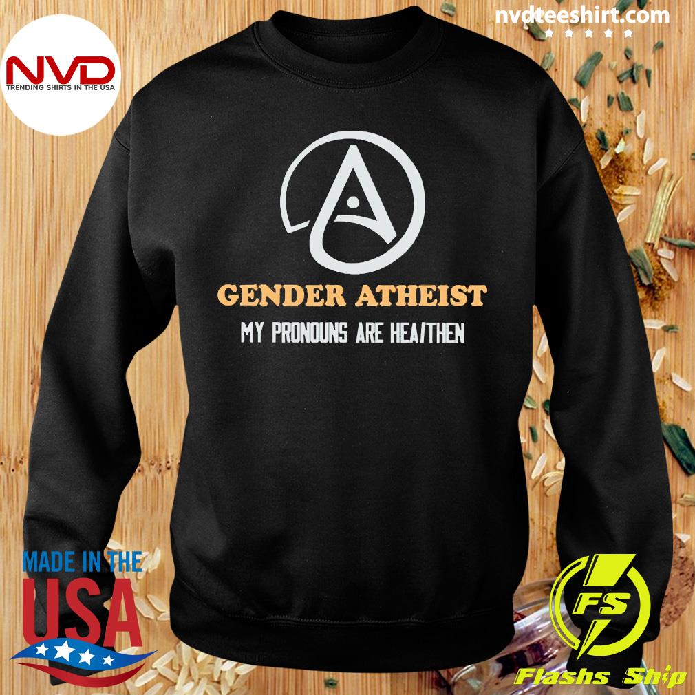Official Gender Atheist My Pronouns Are Heathen T-shirt - NVDTeeshirt