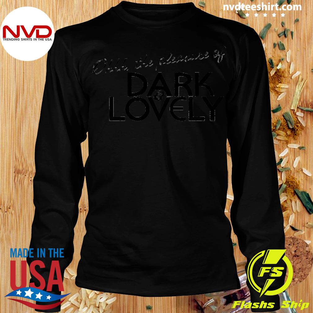Issa Rae Dark And Lovely Shirt - NVDTeeshirt
