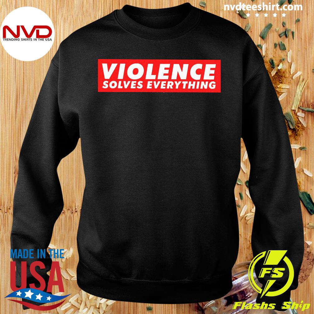 Jake Shields Violence Solves Everything Shirt - NVDTeeshirt