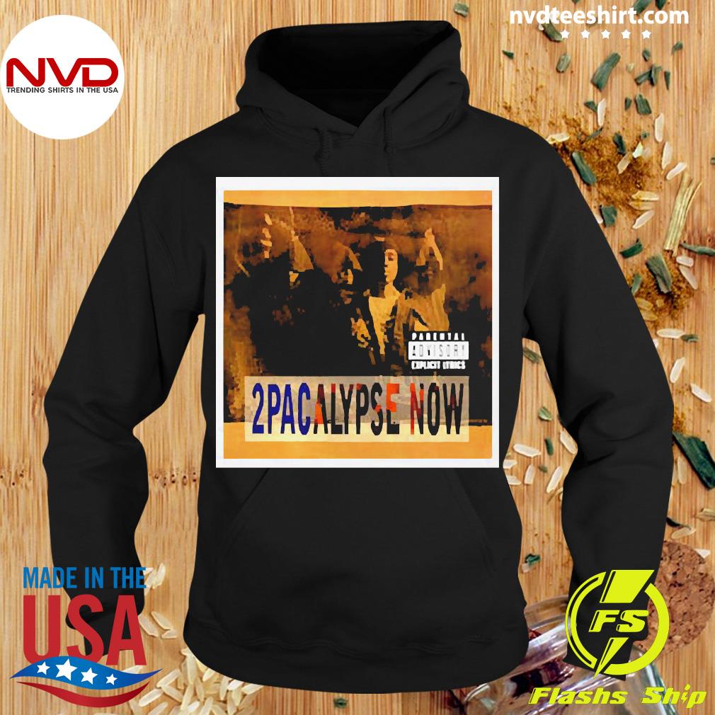 2Pacalypse Now Shirt - NVDTeeshirt