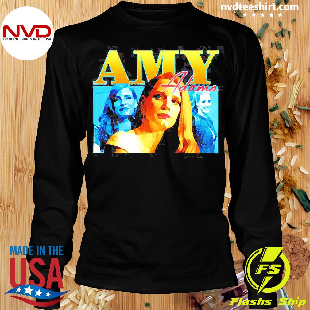 Amy Adams Shirt - NVDTeeshirt