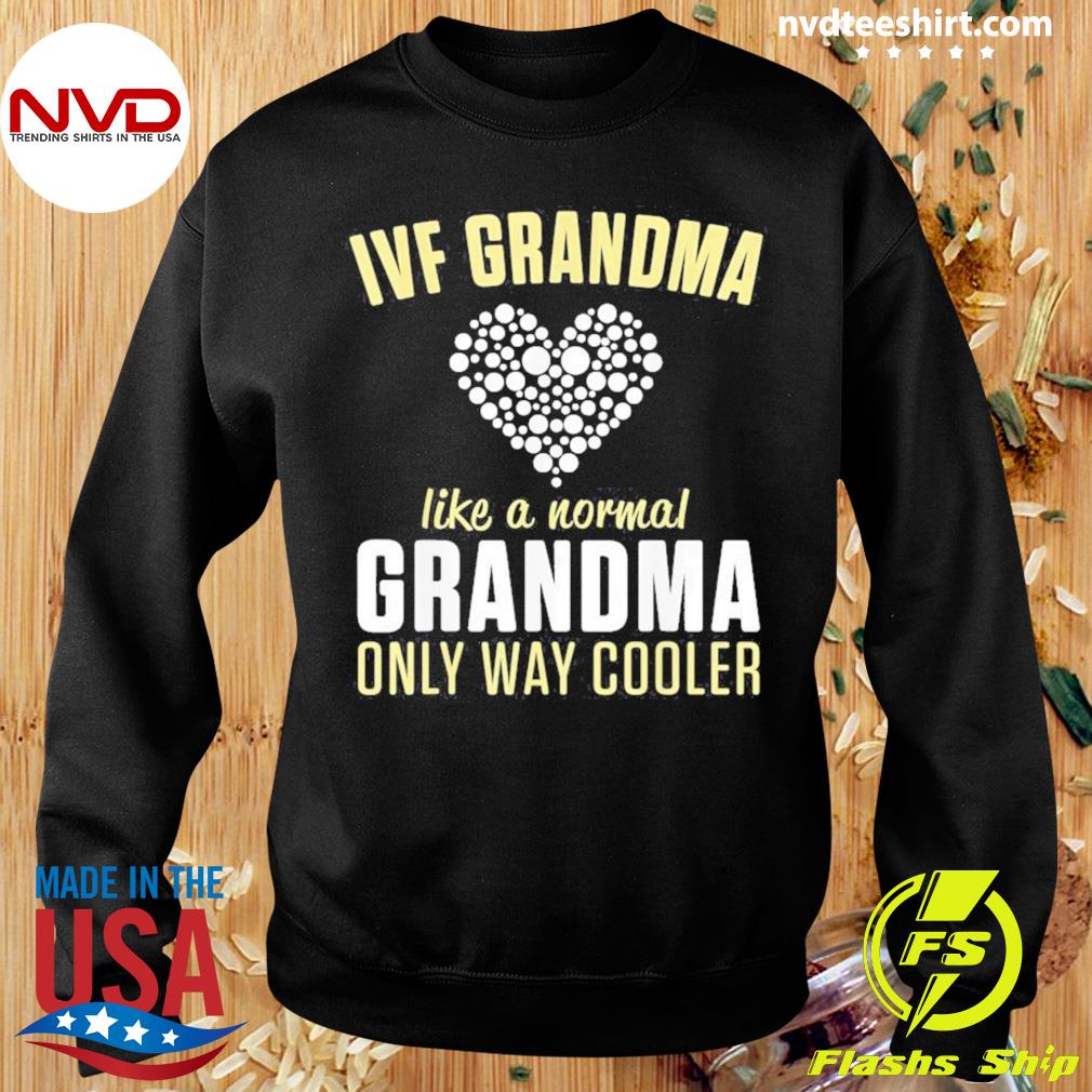 IVF Warrior Grandma Cool Transfer Day Infertility Shirt - NVDTeeshirt