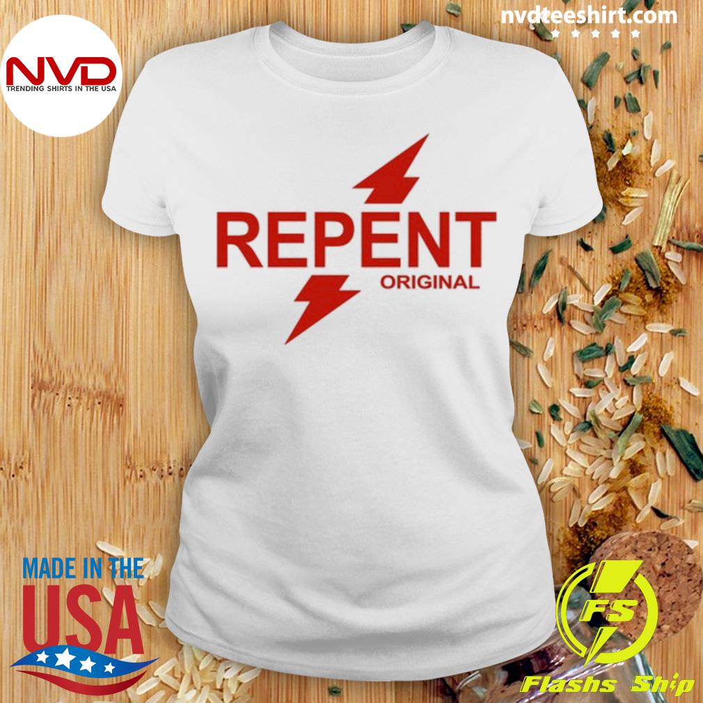 Repent Original Shirt - NVDTeeshirt