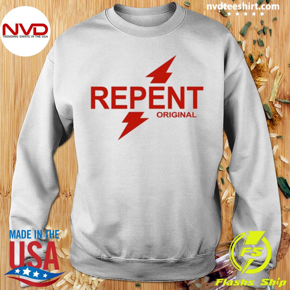 Repent Original Shirt - NVDTeeshirt