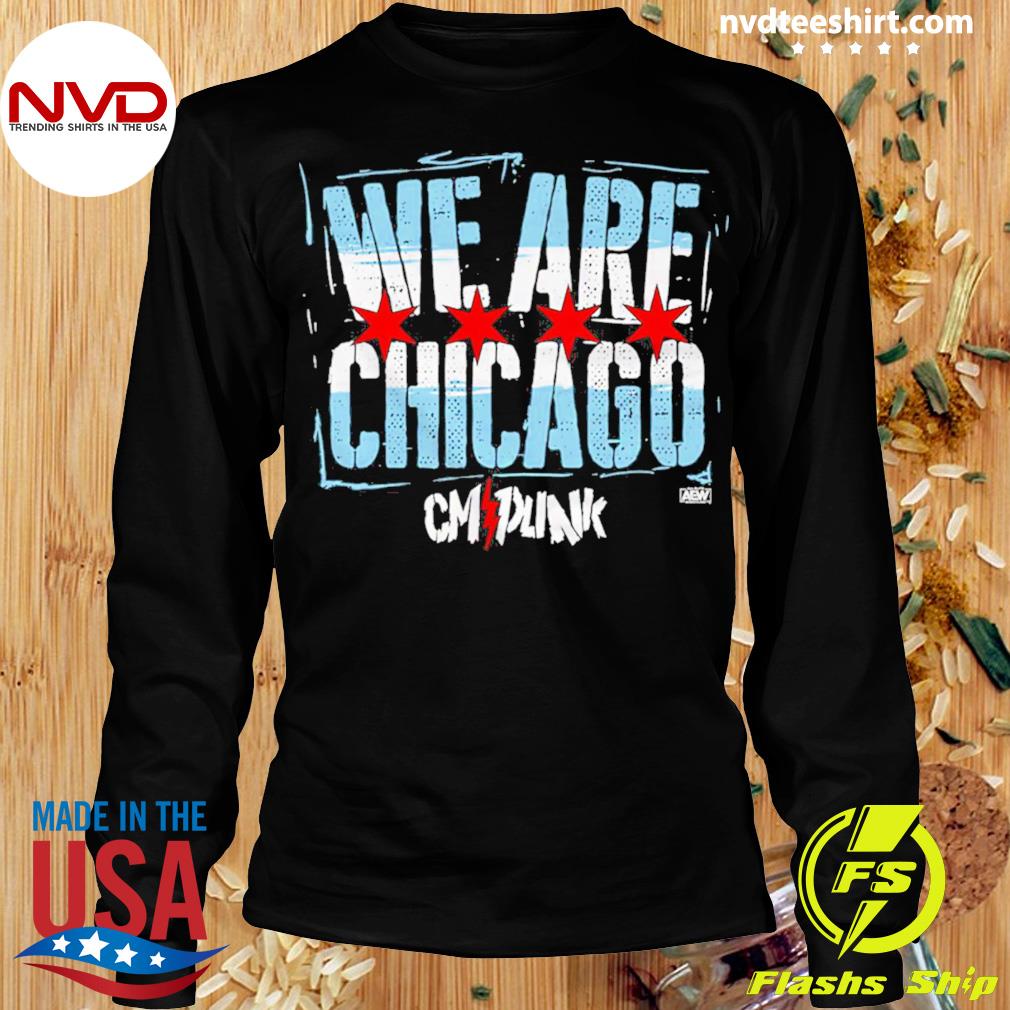We Are Chicago AEW Dynamite Shirt - NVDTeeshirt