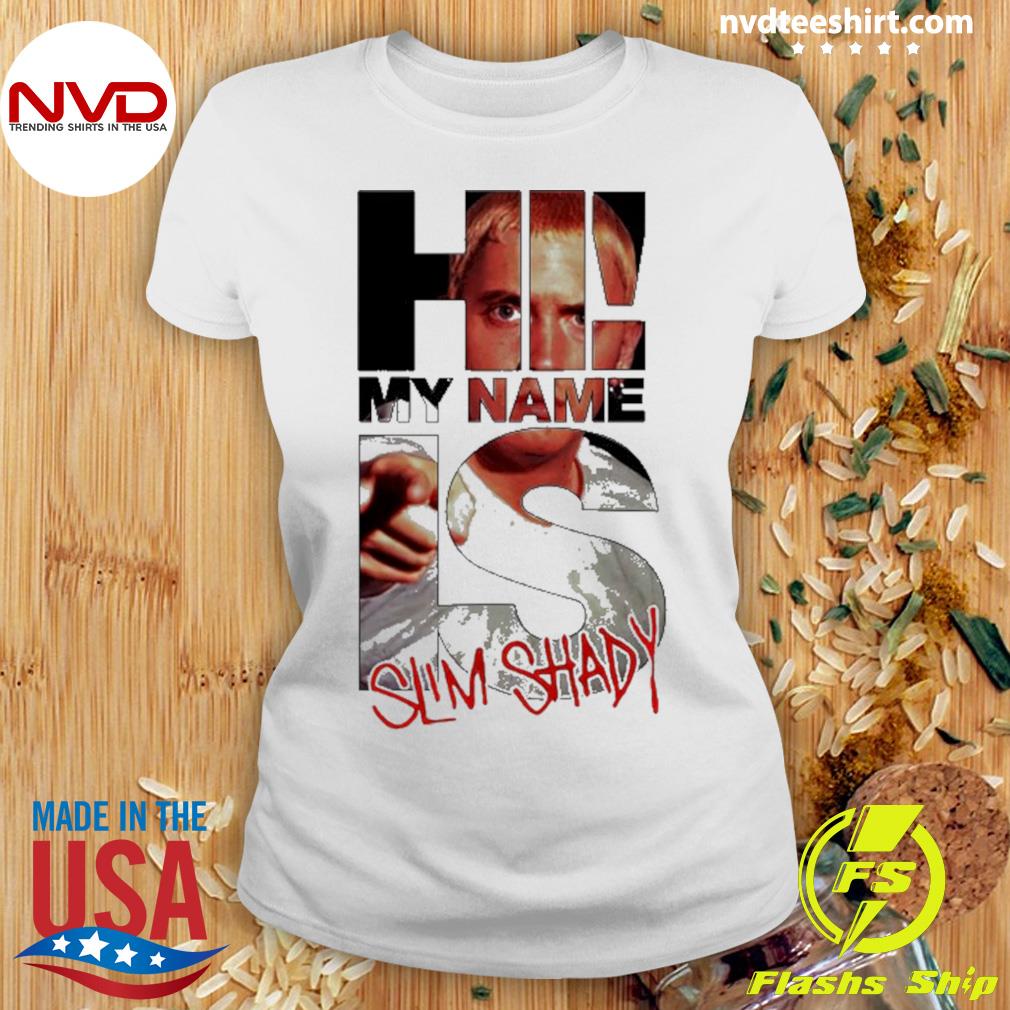 Hi My Name Is Slim Shady T Shirt