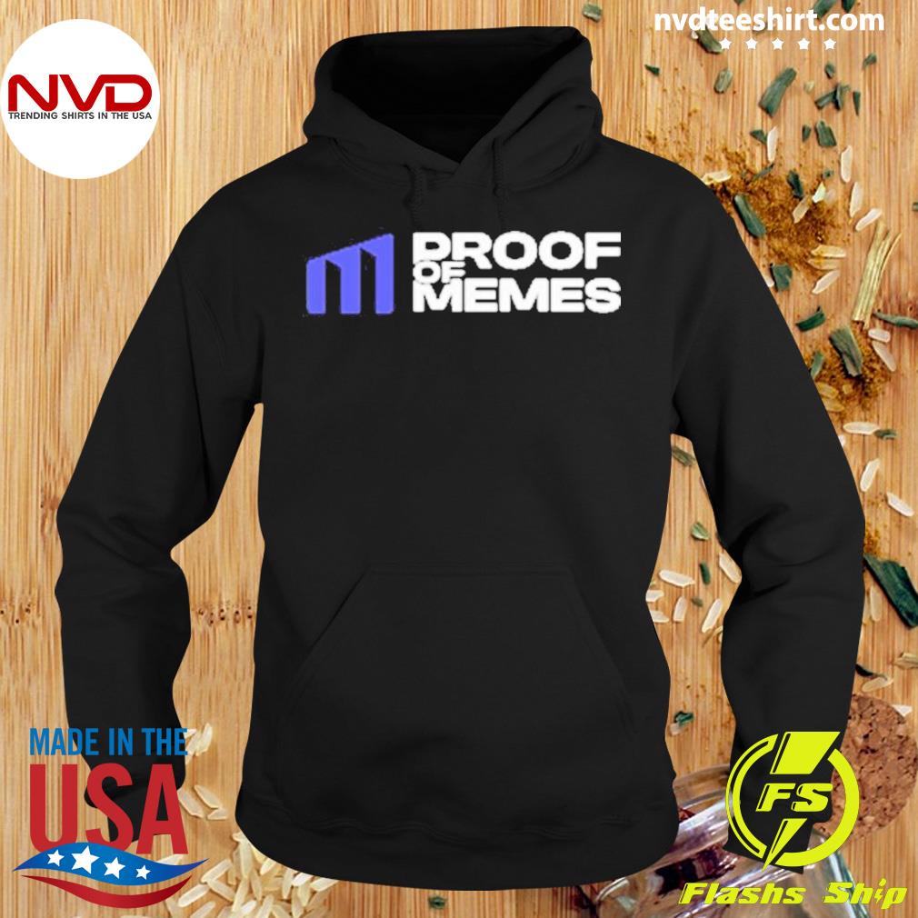 ProofOfMemes Merch Proof Of Memes Shirt - NVDTeeshirt