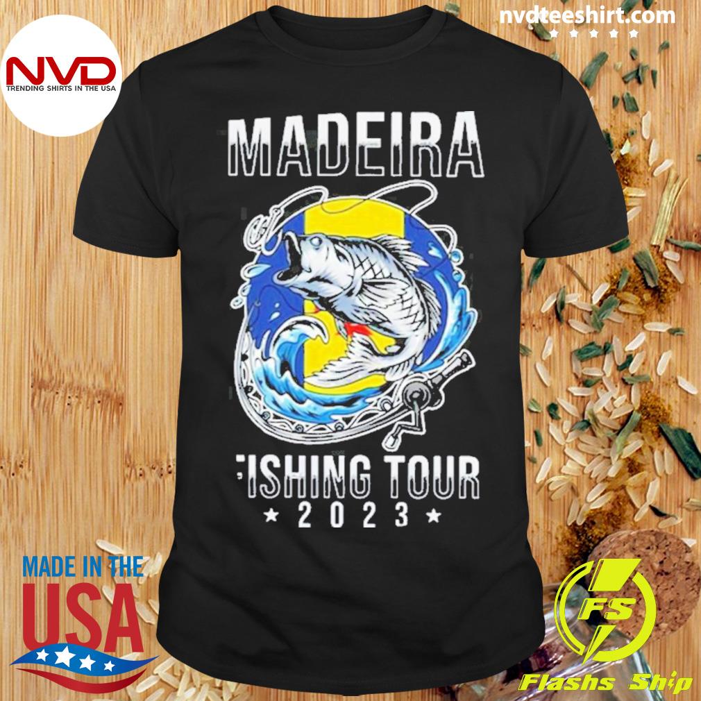 Madeira 2023 Fishing Tour Shirt - NVDTeeshirt