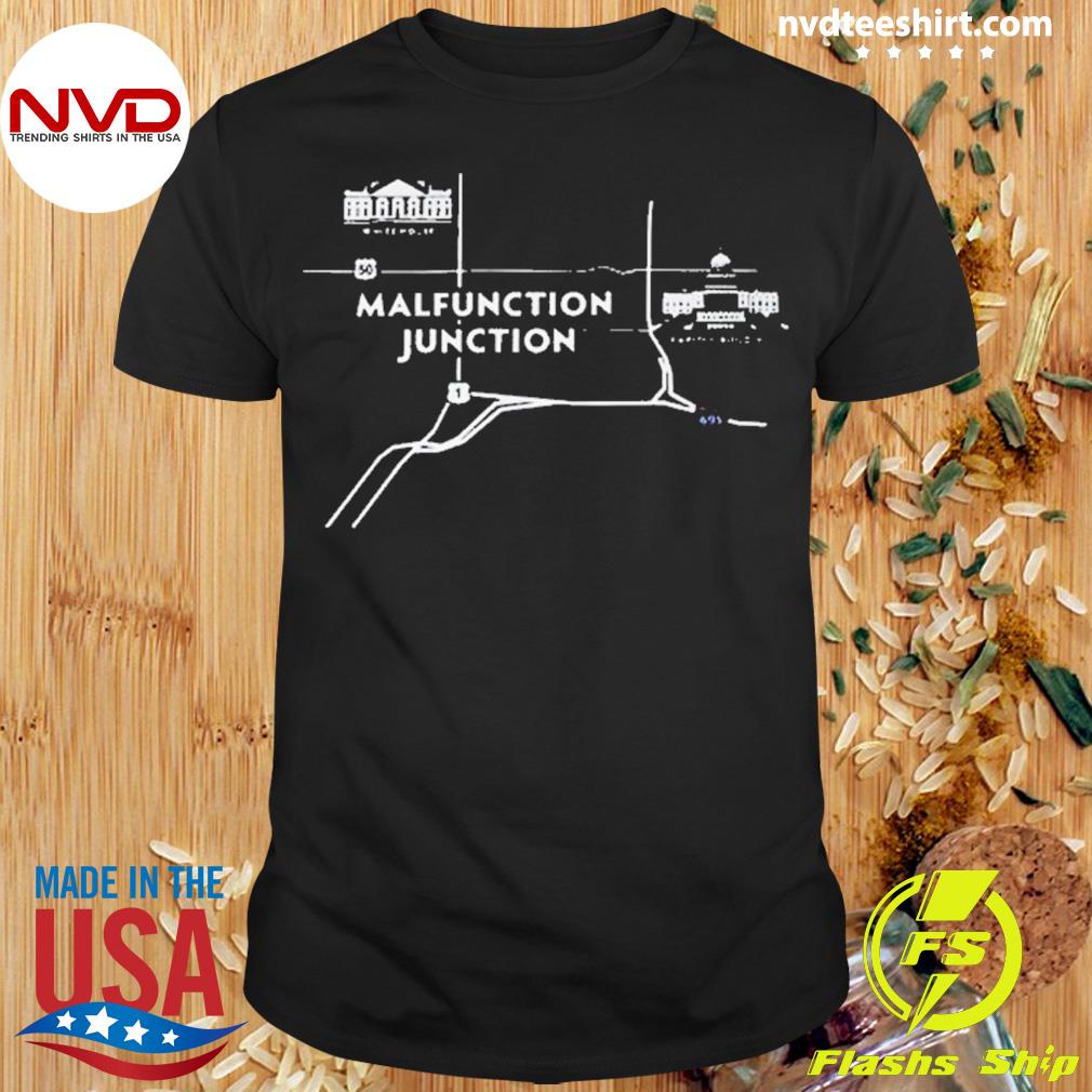 Malfunction Junction White House Map Shirt - NVDTeeshirt