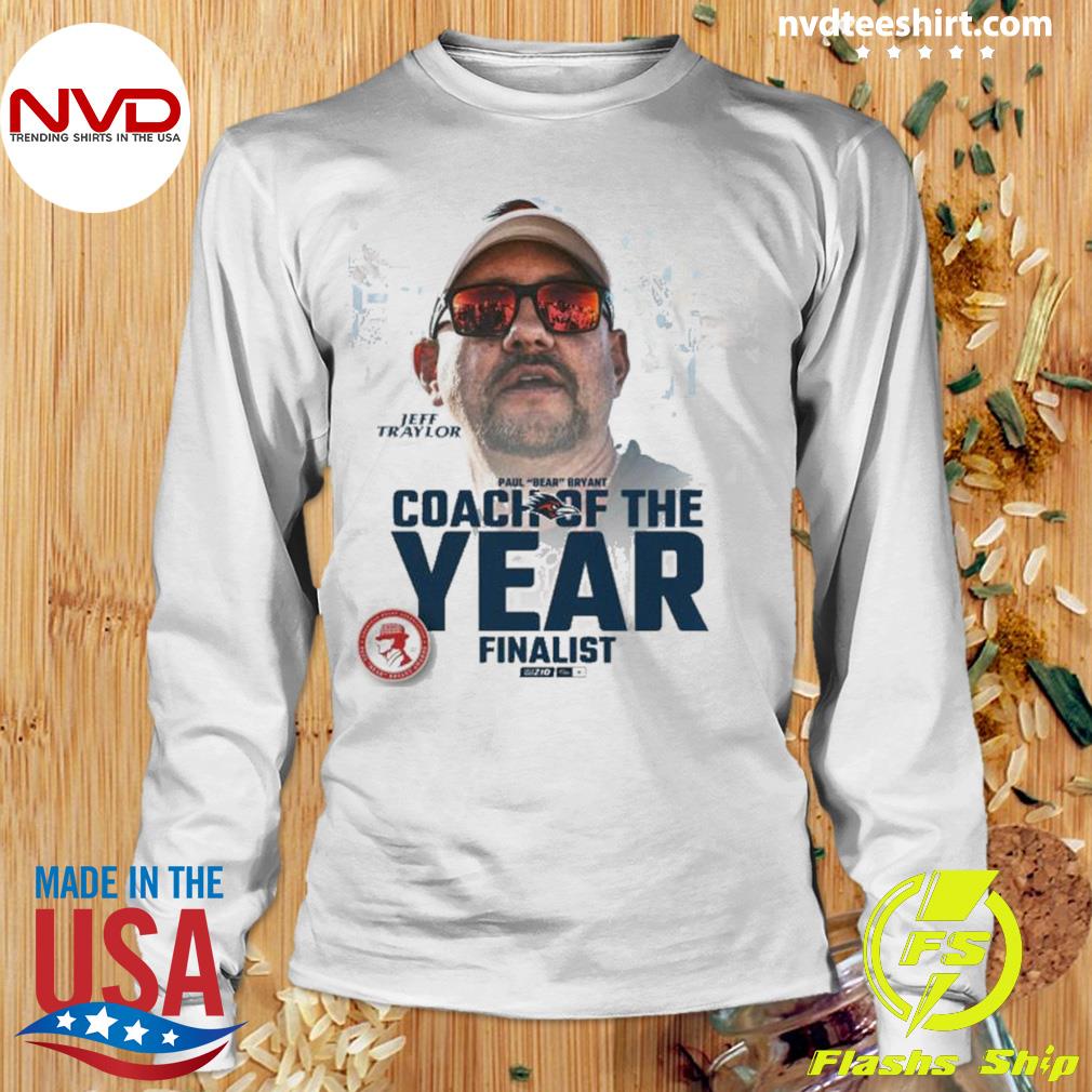 Premium Jedd Traylor Coach Of The Year Finalist Shirt - NVDTeeshirt