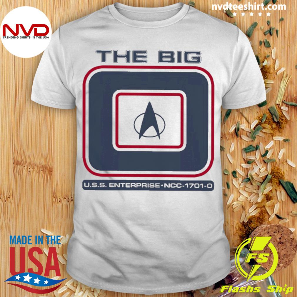 The Big Uss Enterprise Ncc-1701-0 Shirt - NVDTeeshirt