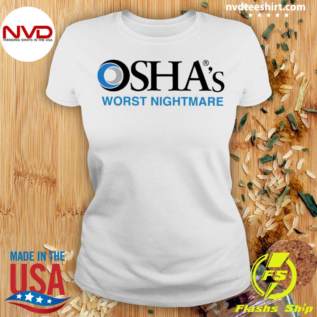 Osha’s Worst Nightmare Shirt - NVDTeeshirt