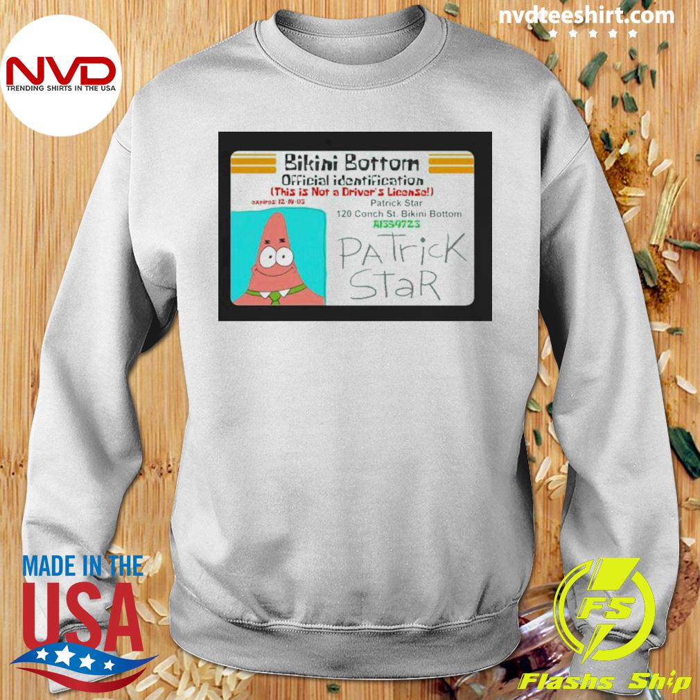 Patrick Star Bikini Botton Driver License Shirt - NVDTeeshirt