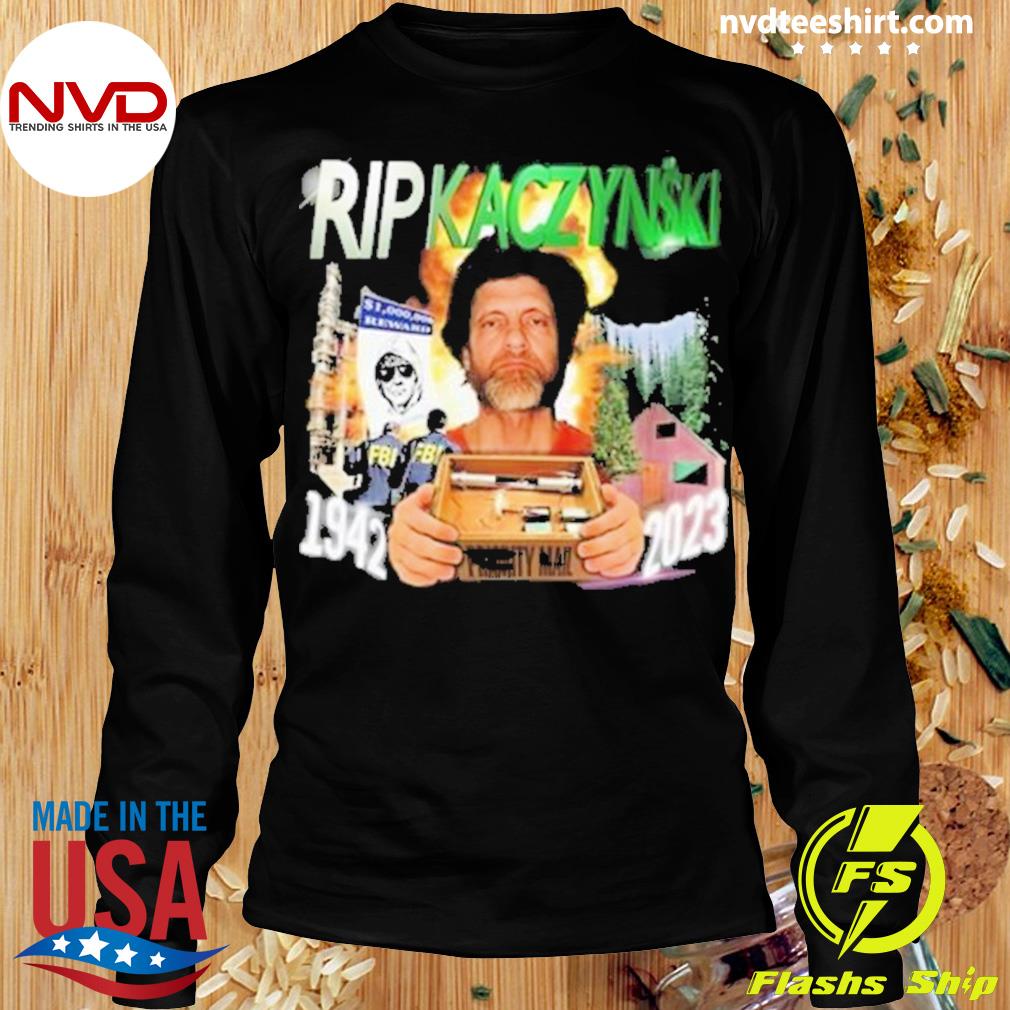 Arthoefootjob Rip Kaczynski Uncle Ted 1942-2023 Shirt - NVDTeeshirt