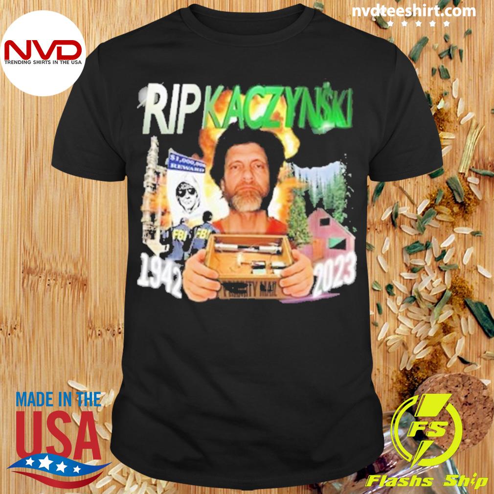 Arthoefootjob Rip Kaczynski Uncle Ted 1942-2023 Shirt - NVDTeeshirt