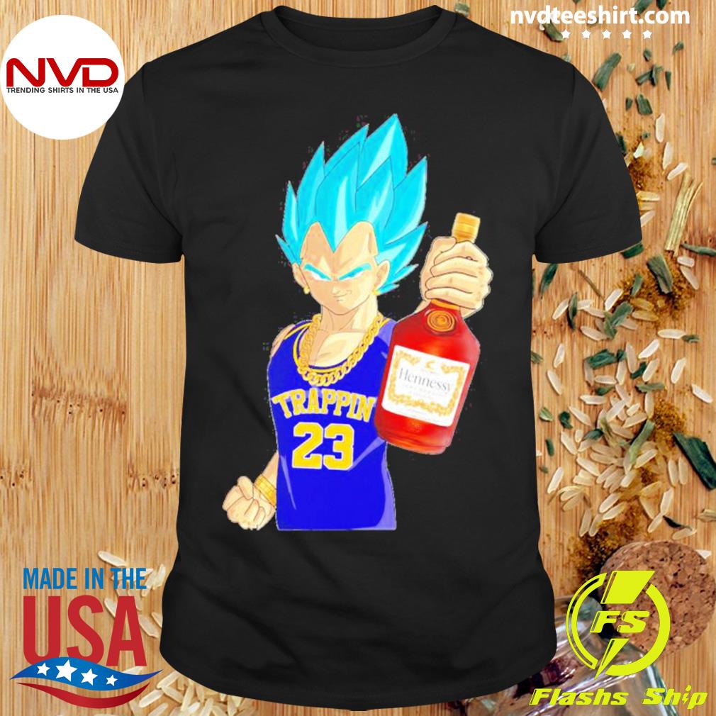 Vegeta Hennessy Trappin 23 Shirt - NVDTeeshirt