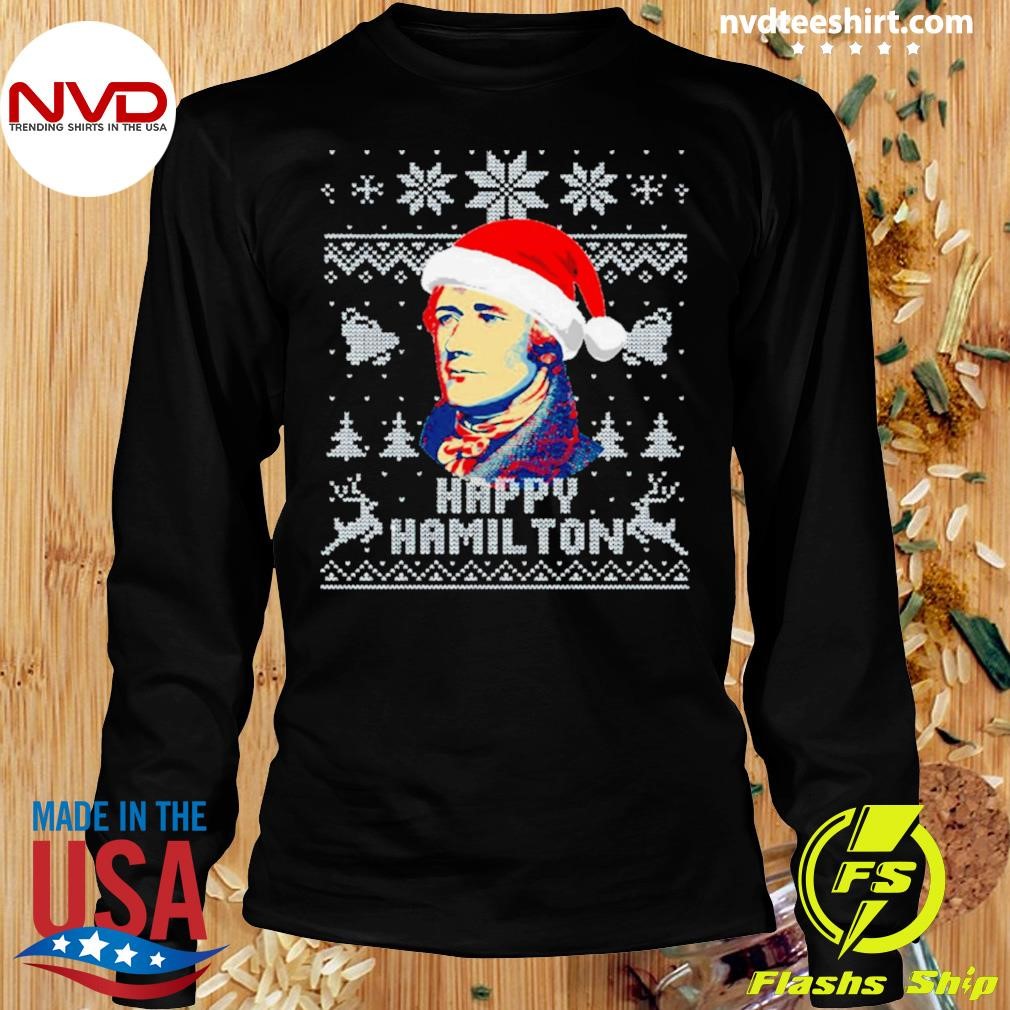 Alexander Hamilton Happy Hamilton Shirt - NVDTeeshirt