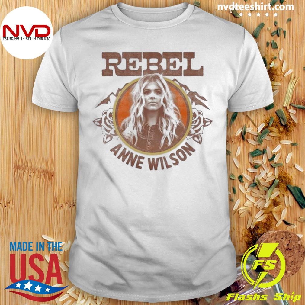 Rebel Anne Wilson Shirt - NVDTeeshirt