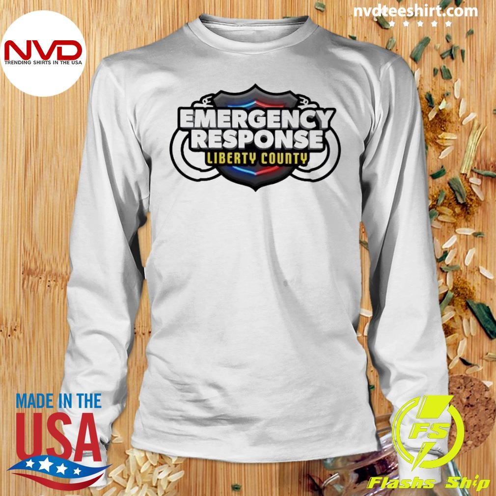 Emergency Response Liberty County Shirt - NVDTeeshirt