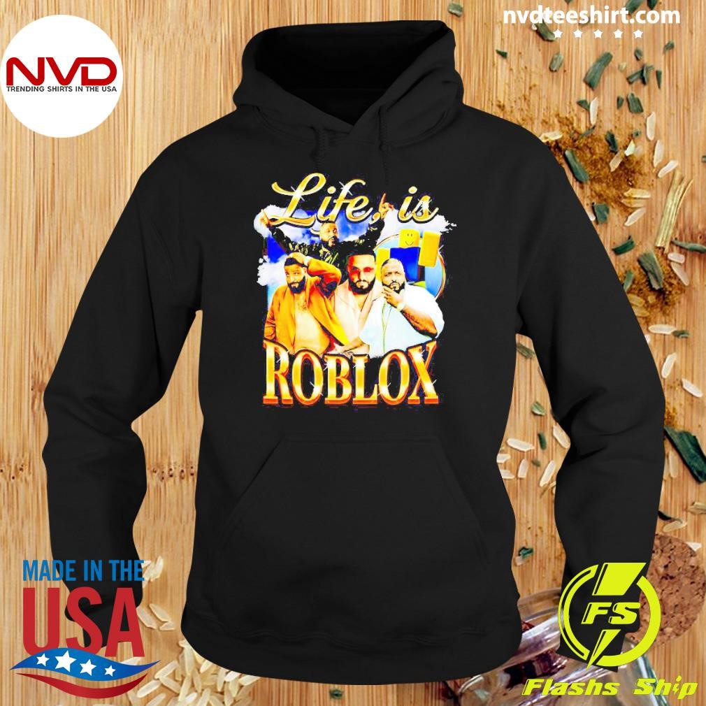 Life Is Roblox Shirt - NVDTeeshirt