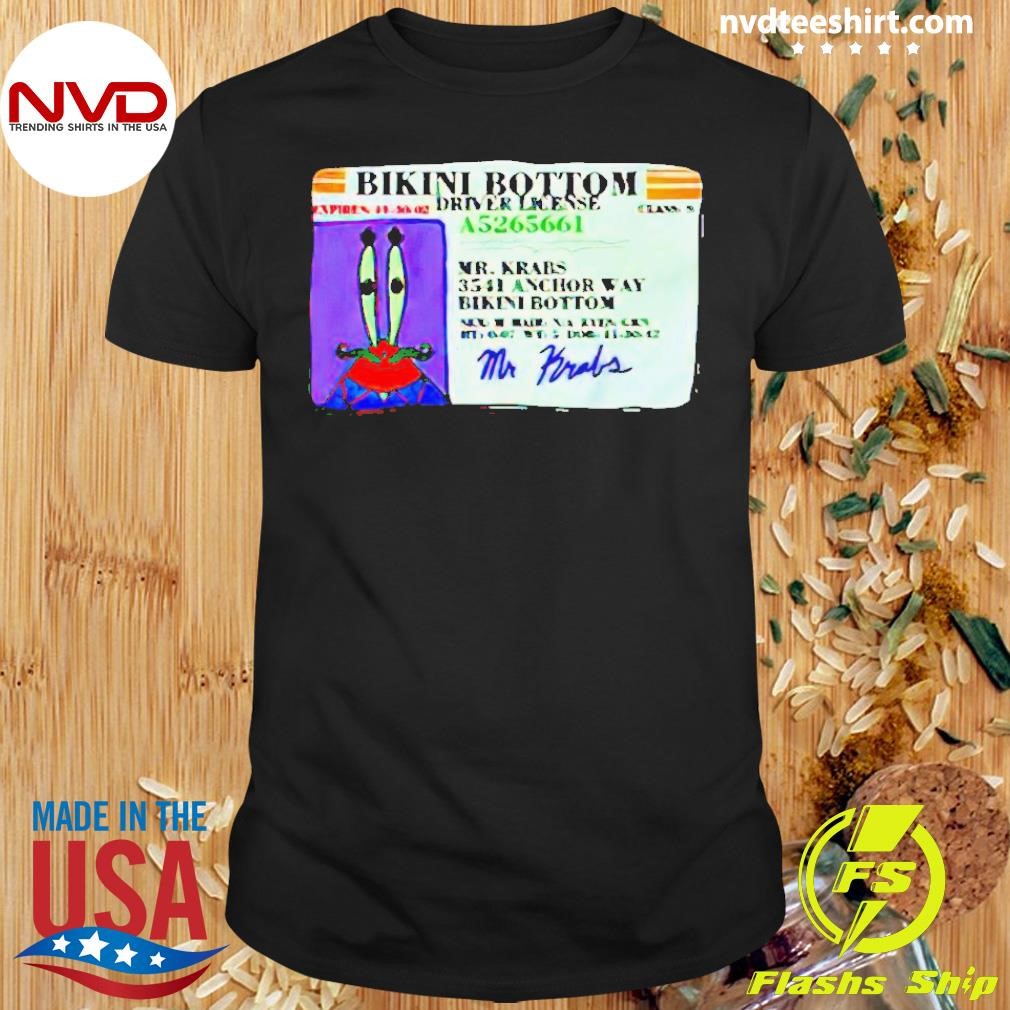 Mr Krabs Bikini Bottom Driver License Shirt - NVDTeeshirt