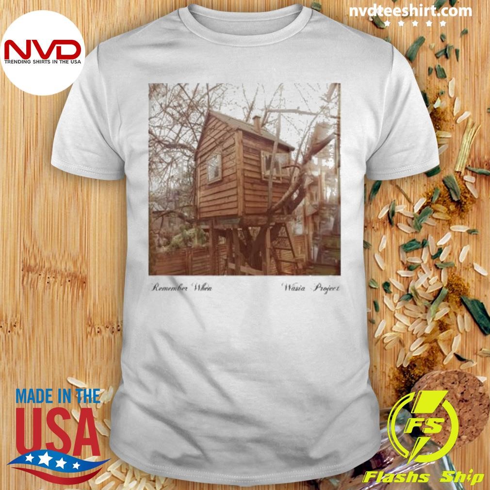 Remember When Wasia Project Shirt - NVDTeeshirt