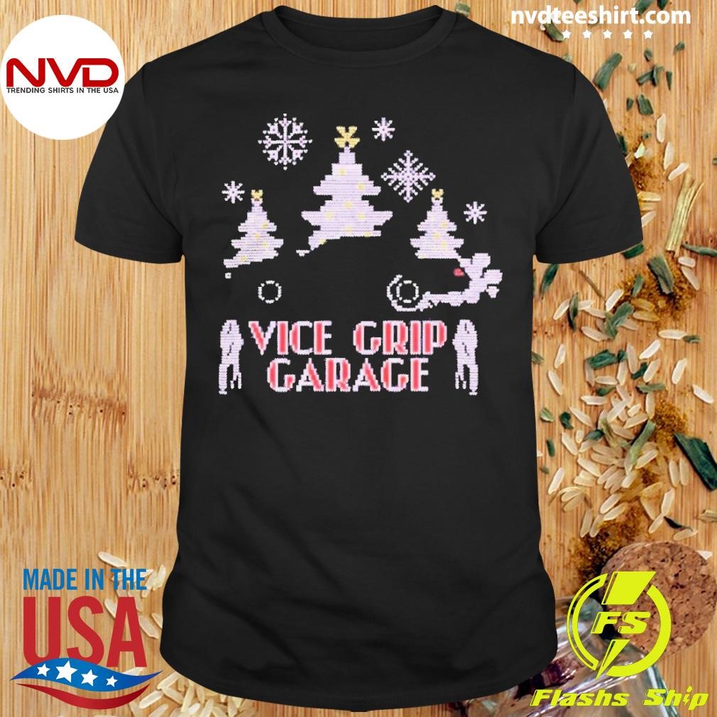 Vice Grip Garage Ugly Holiday Shirt - NVDTeeshirt
