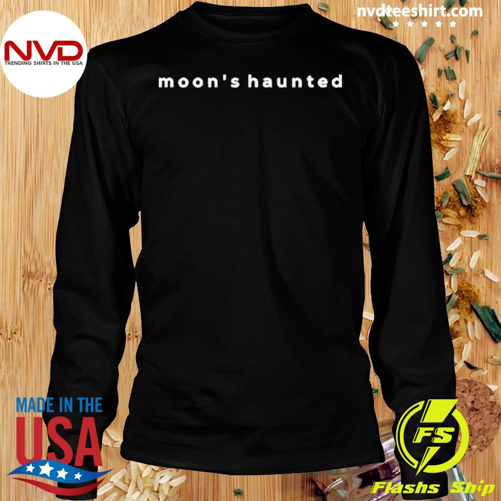 Moon’s Haunted Shirt - NVDTeeshirt