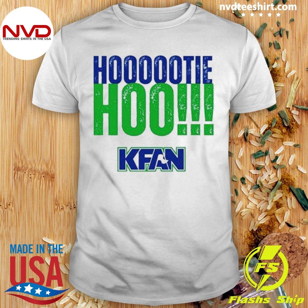 Kfan 1003 Hoootie Hoo Shirt - NVDTeeshirt