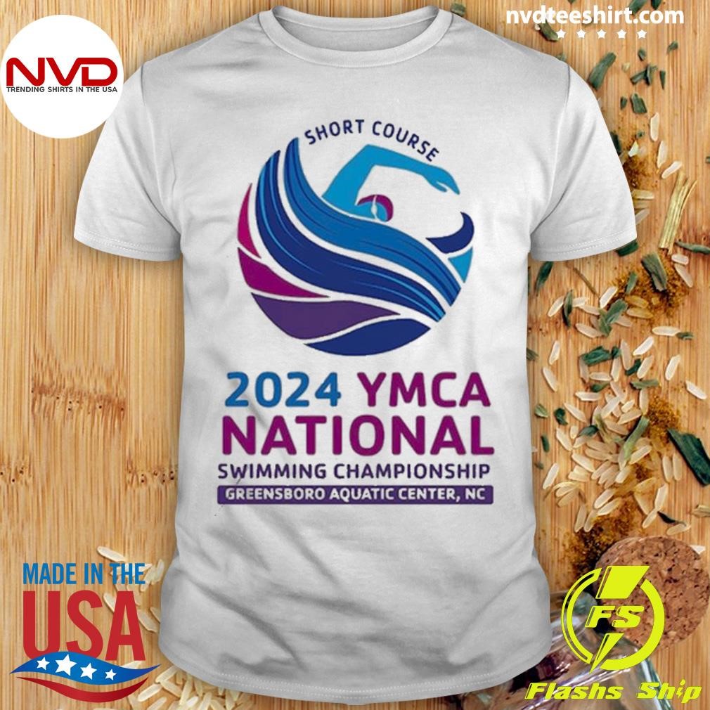 2024 Ymca Short Course National Swimming Championship Shirt - NVDTeeshirt