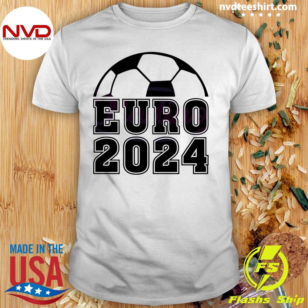 Euro 2024 Football Tournament Fan Shirt - NVDTeeshirt