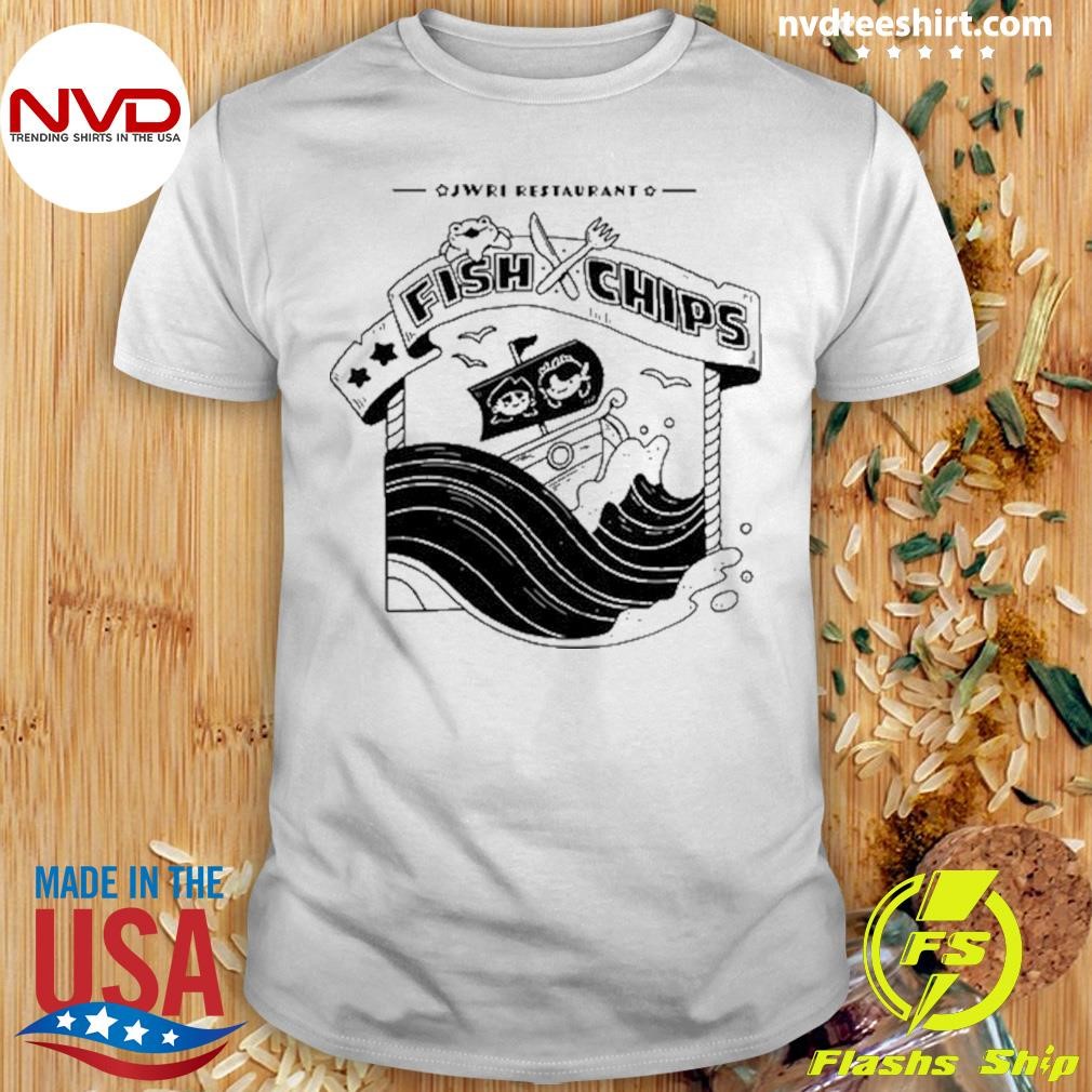 Jwri Restaurant Fish Chips Shirt - NVDTeeshirt