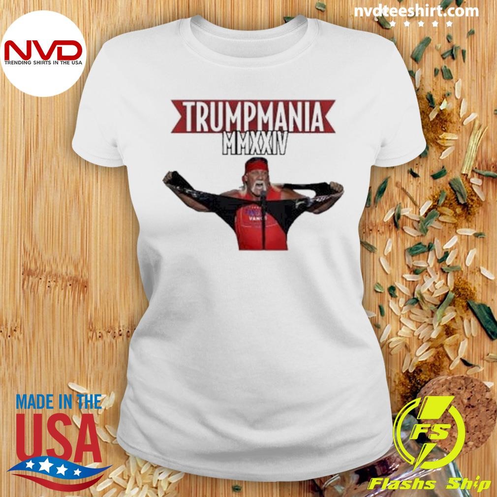 Trumpmania MMXXIV Hulk Hogan 2024 Shirt - NVDTeeshirt