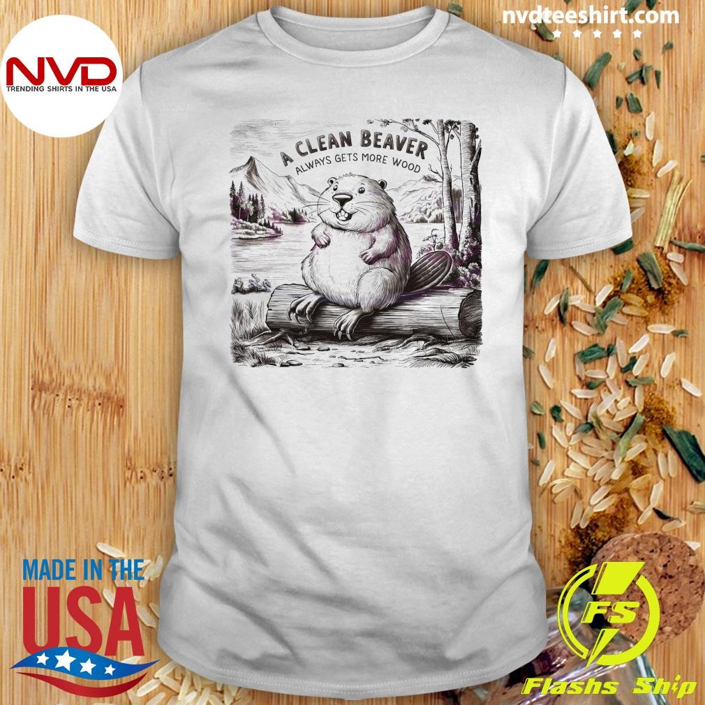 Vintage A Clean Beaver Always Gets More Wood Meme Shirt - NVDTeeshirt