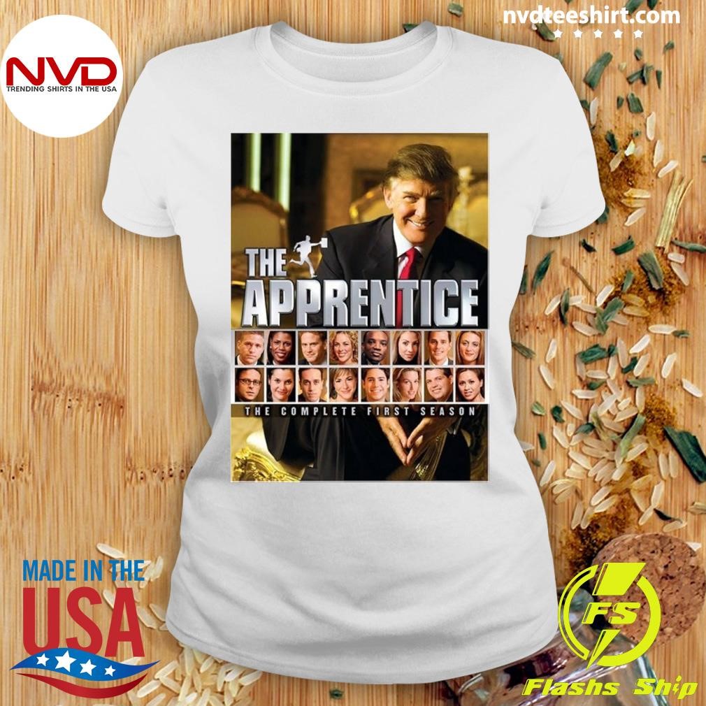 Donald Trump The Apprentice The Complete First Season Shirt - NVDTeeshirt