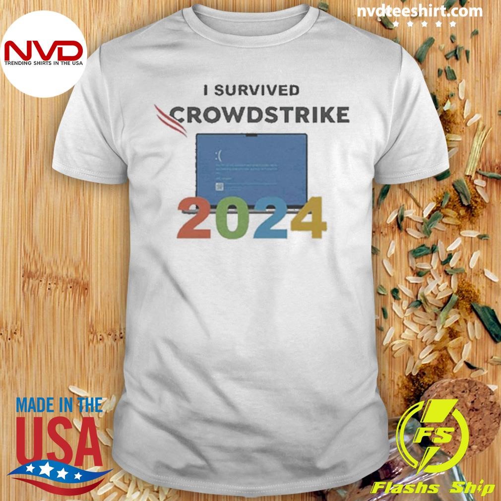 I Survived Crowdstrike 2024 Shirt - NVDTeeshirt