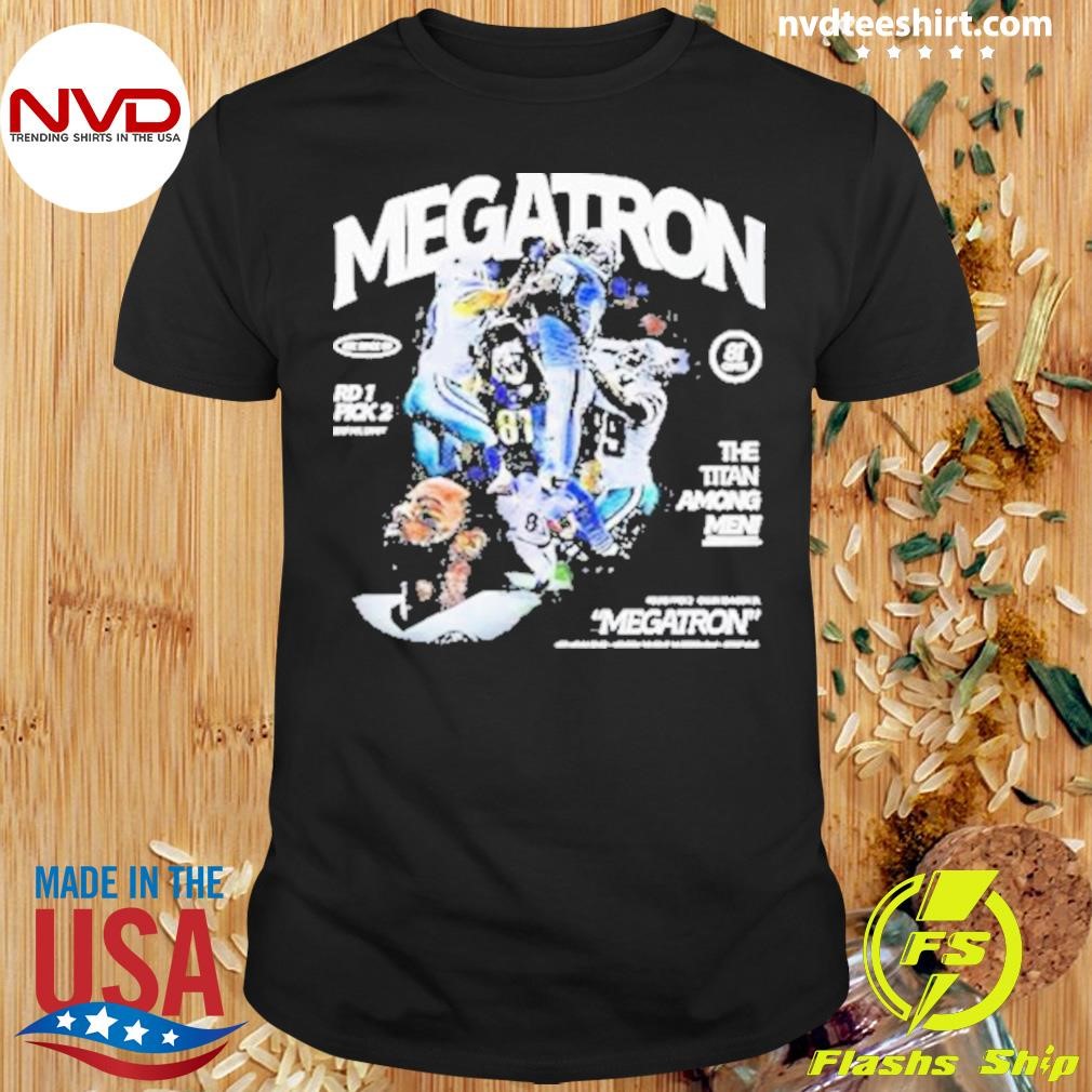 Megatron 2024 The Titan Among Men Detroit Lions Calvin Johnson T-shirt ...