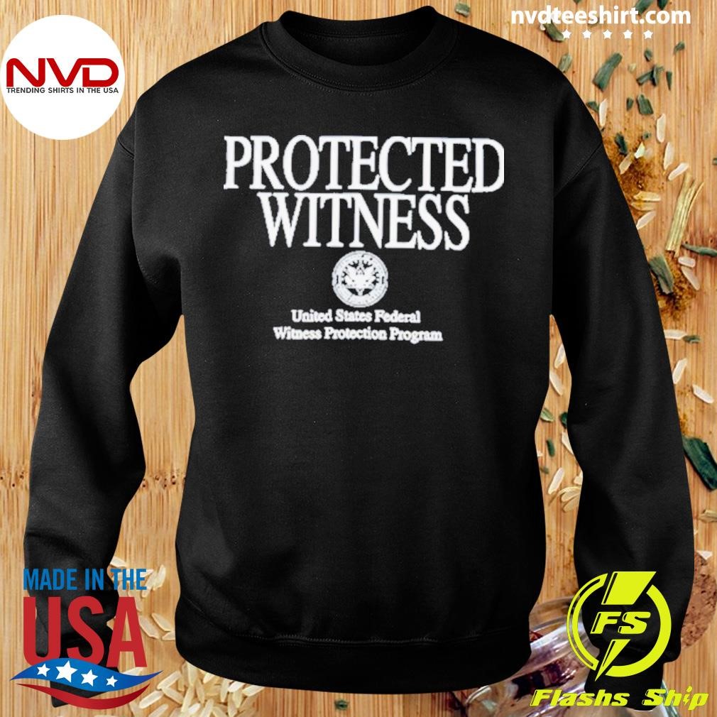 Protected Witness Shirt - NVDTeeshirt