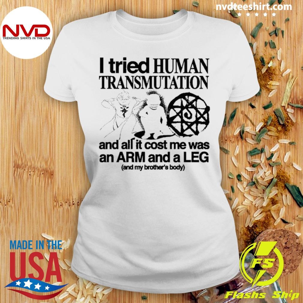 I Tried Human Transmutation And All It Cost Me Was An Arm And A Leg And ...