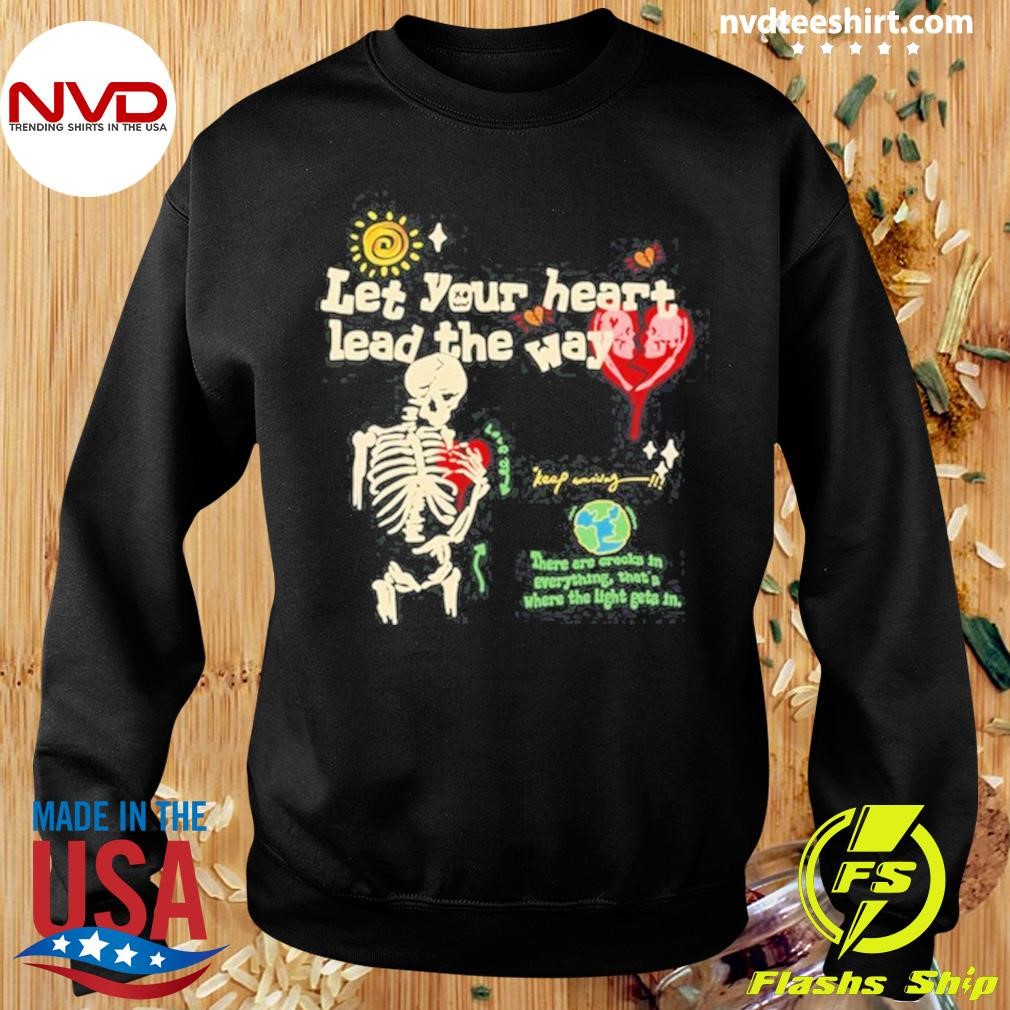 Let Your Heart Lead The Way Skeleton 2024 Shirt - NVDTeeshirt