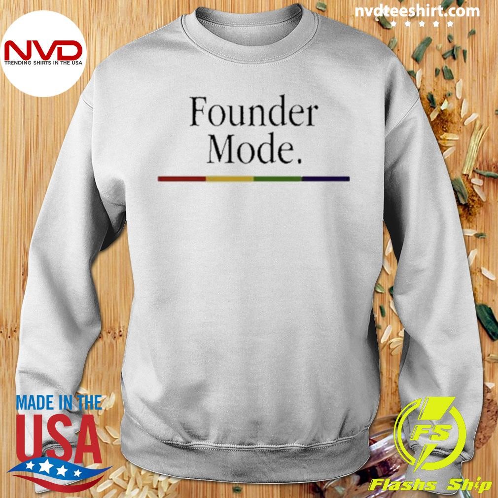 Levelsio Founder Mode Shirt - NVDTeeshirt