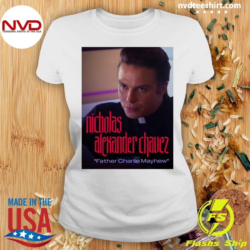 Nicholas Alexander Chavez Father Charlie Mayhew Shirt - NVDTeeshirt
