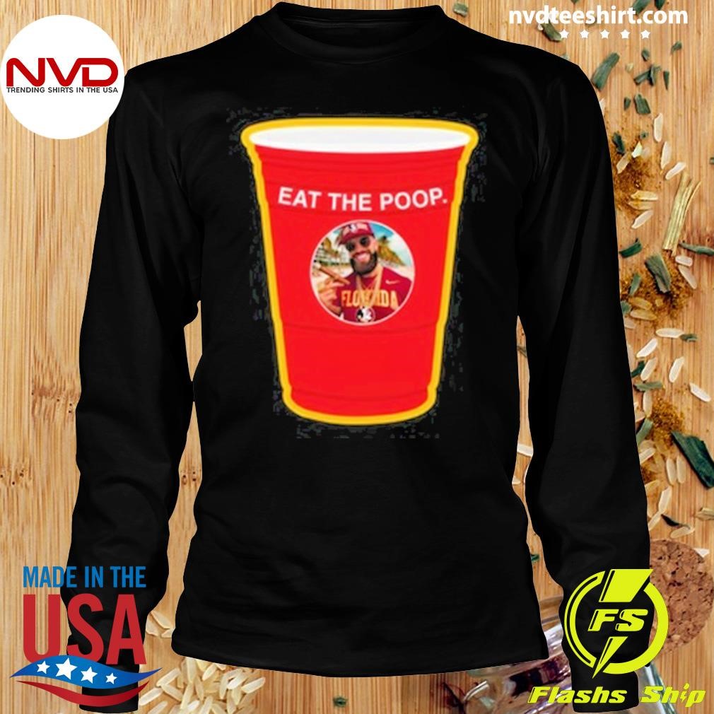Obvious Shirts Eat The Poop Seminole Shirt - NVDTeeshirt