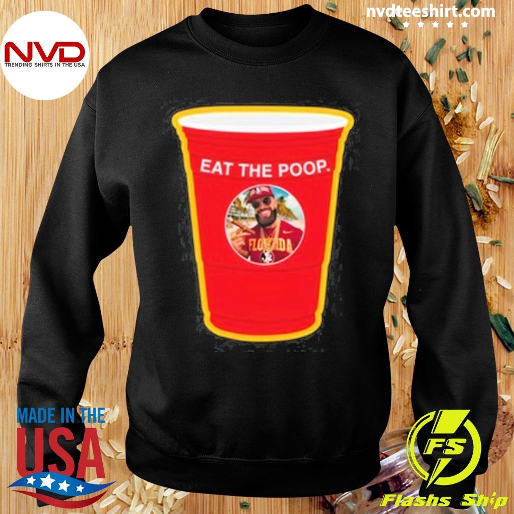Obvious Shirts Eat The Poop Seminole Shirt - NVDTeeshirt