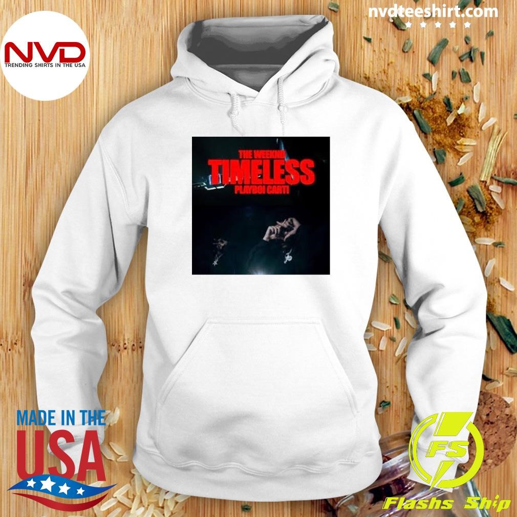 The Weeknd Timeless Playboi Carti Shirt - NVDTeeshirt