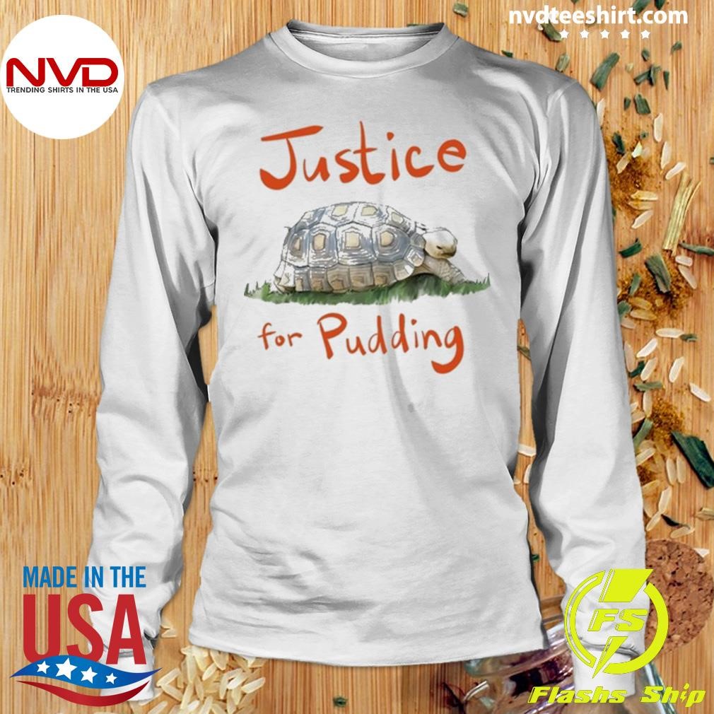 Turtle Justice For Pudding Tee Shirt - NVDTeeshirt