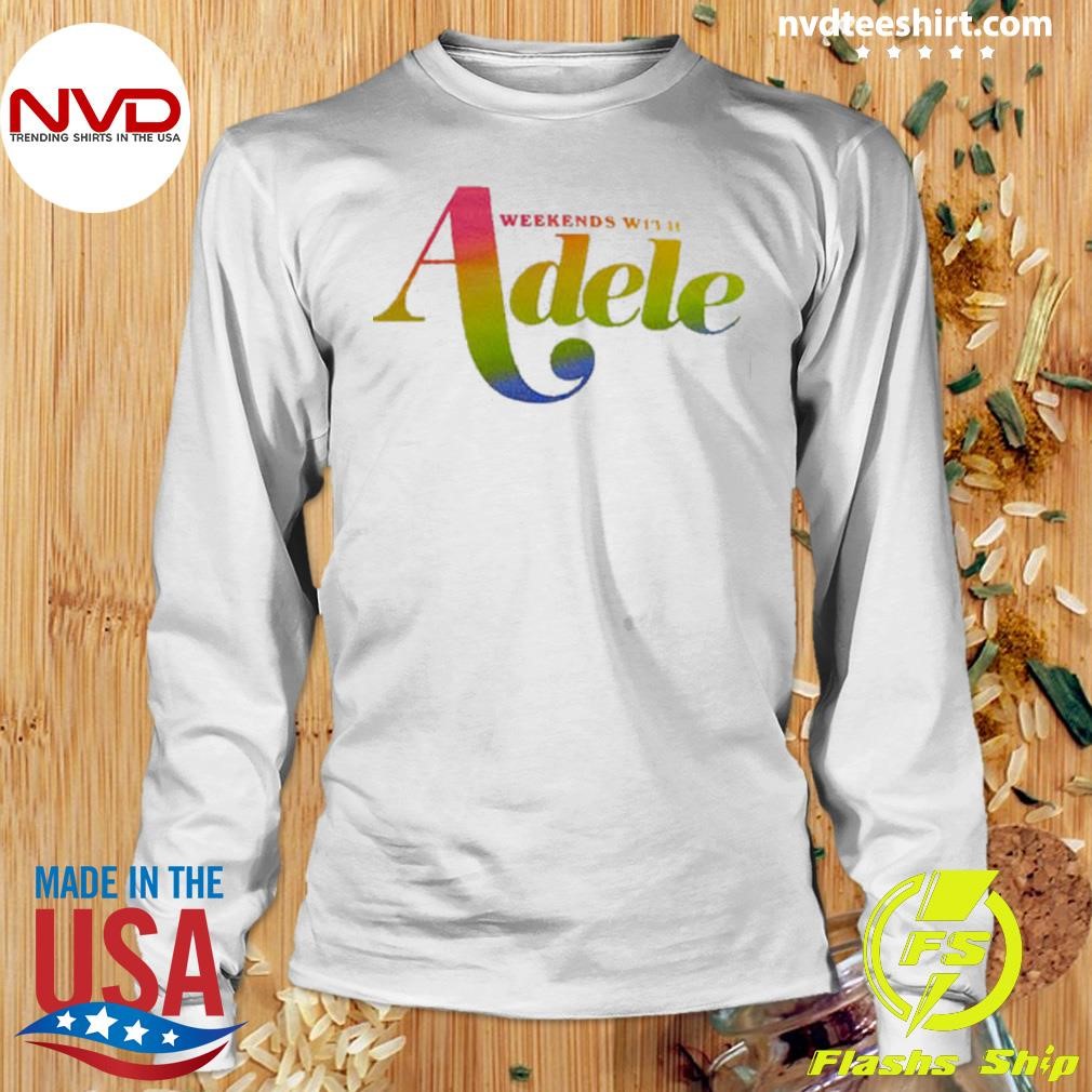 A Weekend With Adele Rainbow 2024 Shirt - NVDTeeshirt
