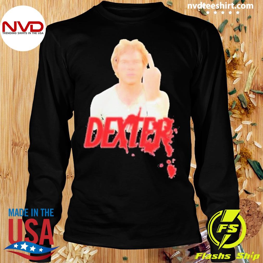 Dexter Middle Finger 2024 Shirt - NVDTeeshirt