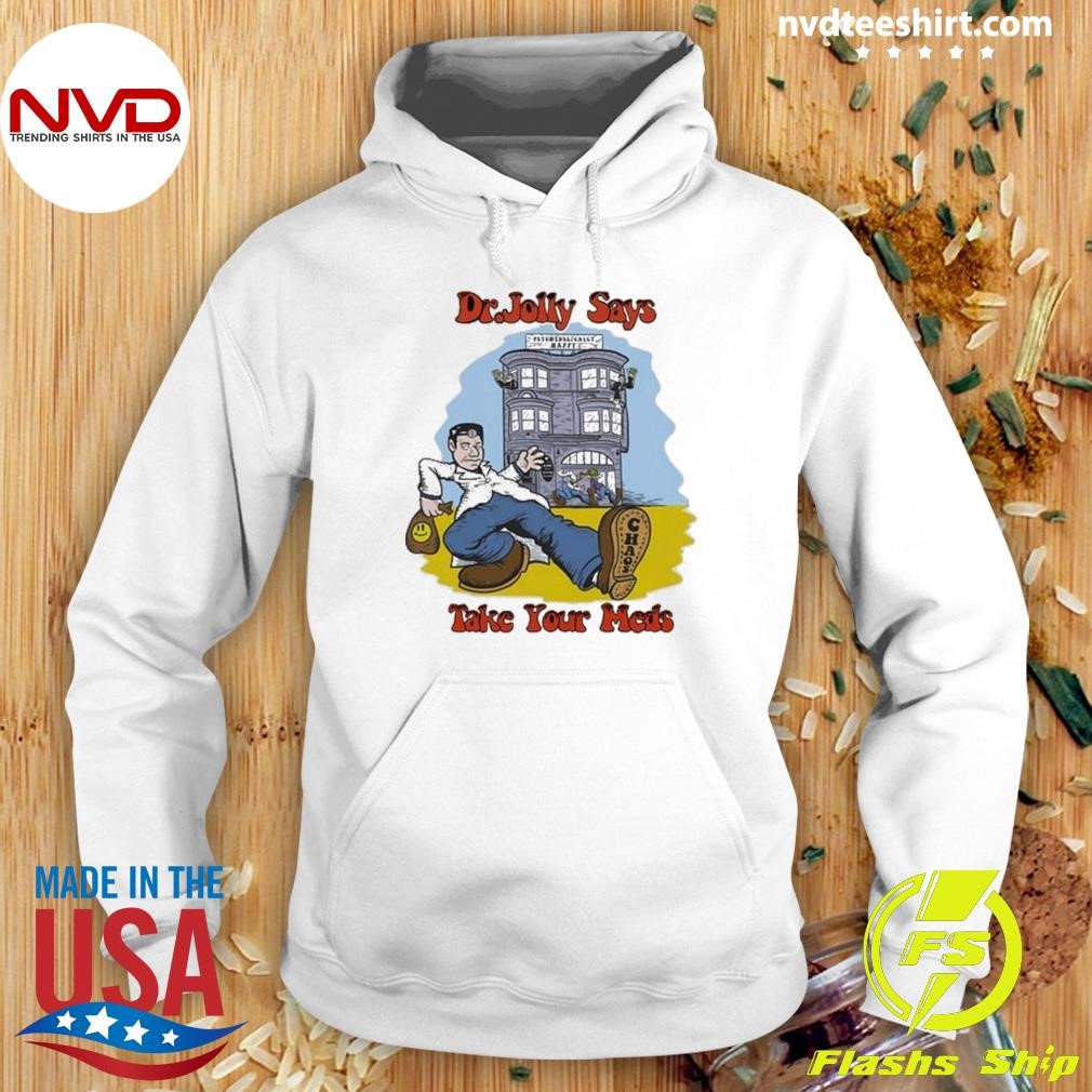 Dr. Jolly Take Your Meds 2024 Shirt - NVDTeeshirt